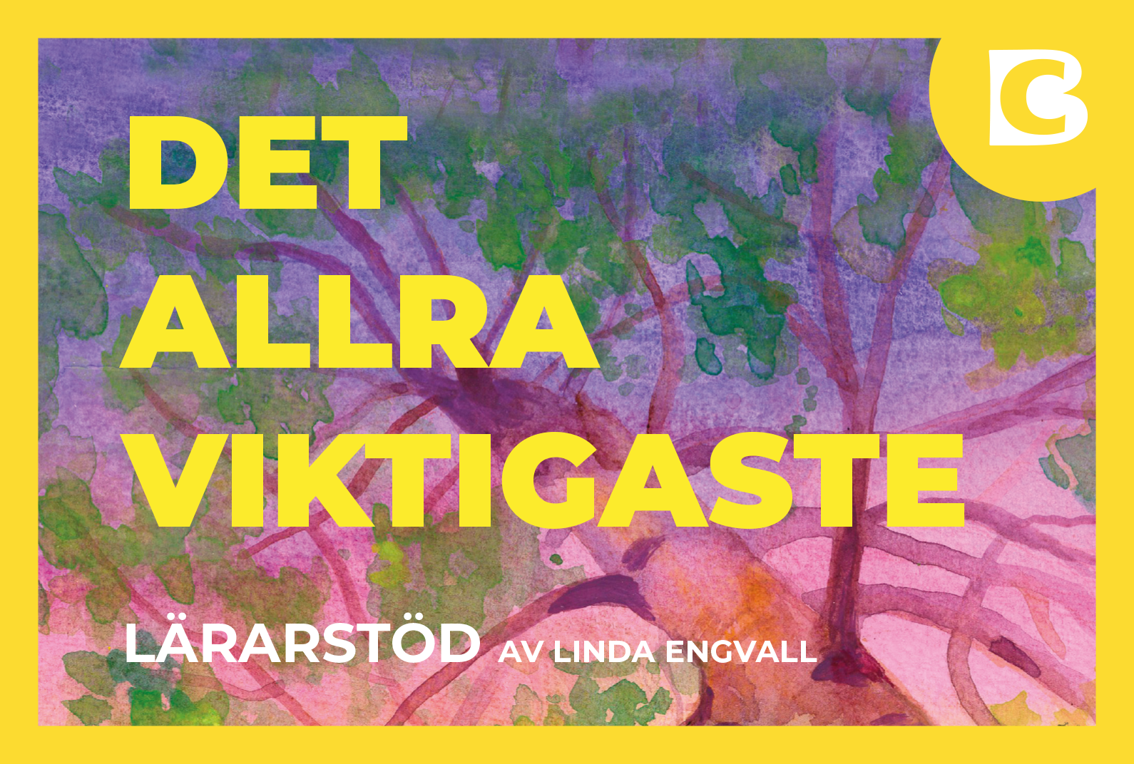 Det allra viktigaste – lärarstöd - Bonnierförlagen