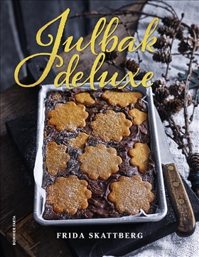 Julbak deluxe – klassiska recept med en twist