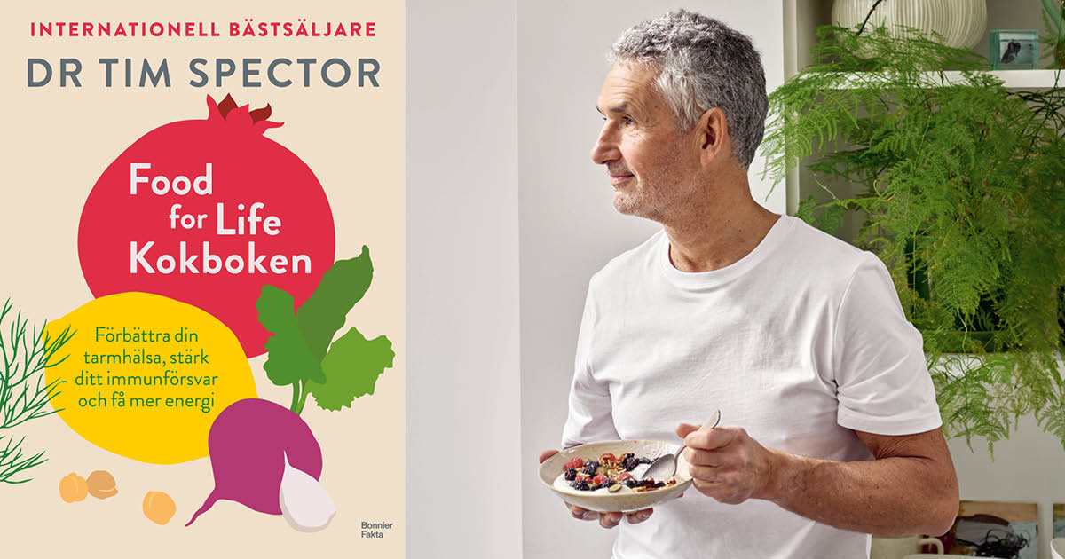 Dr Tim Spector på Sverigebesök – aktuell med Food for life – kokboken ...